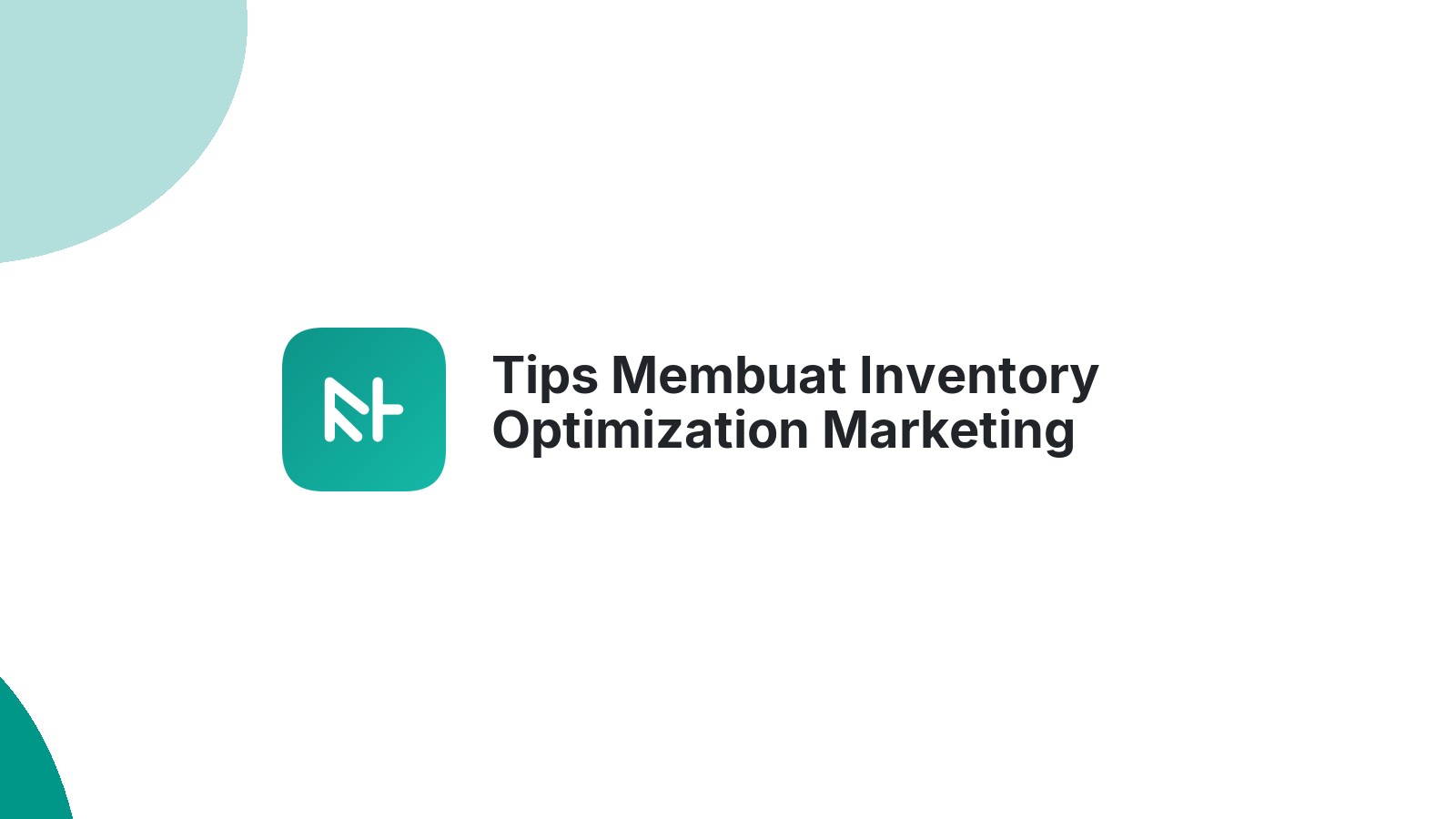 Tips Membuat Inventory Optimization Marketing