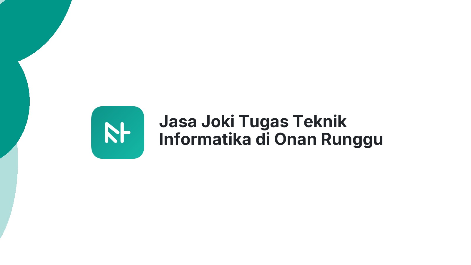 Jasa Joki Tugas Teknik Informatika di Onan Runggu